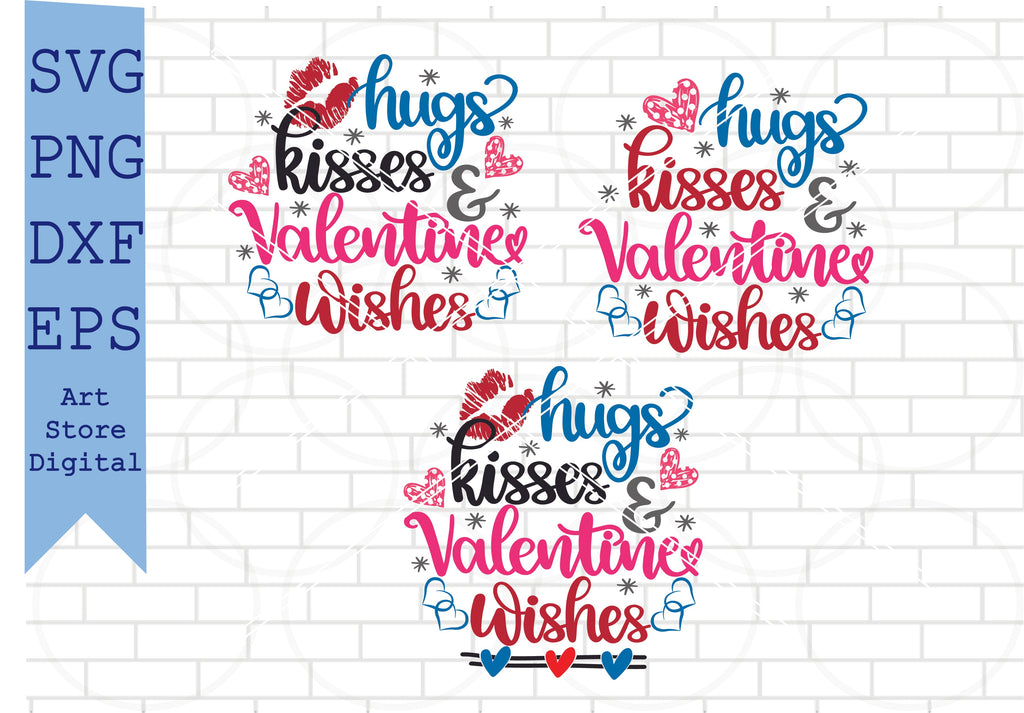 Hugs Kisses and Valentine Wishes Svg, Valentine Svg, Png, Dxf, Eps Cut ...