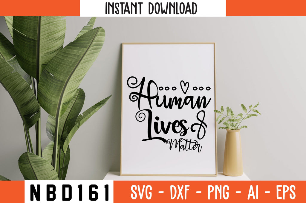 HUMAN LIVES MATTER Svg Design - So Fontsy