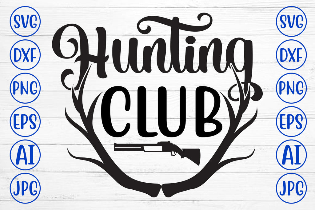 Hunting Club SVG Cut File - So Fontsy