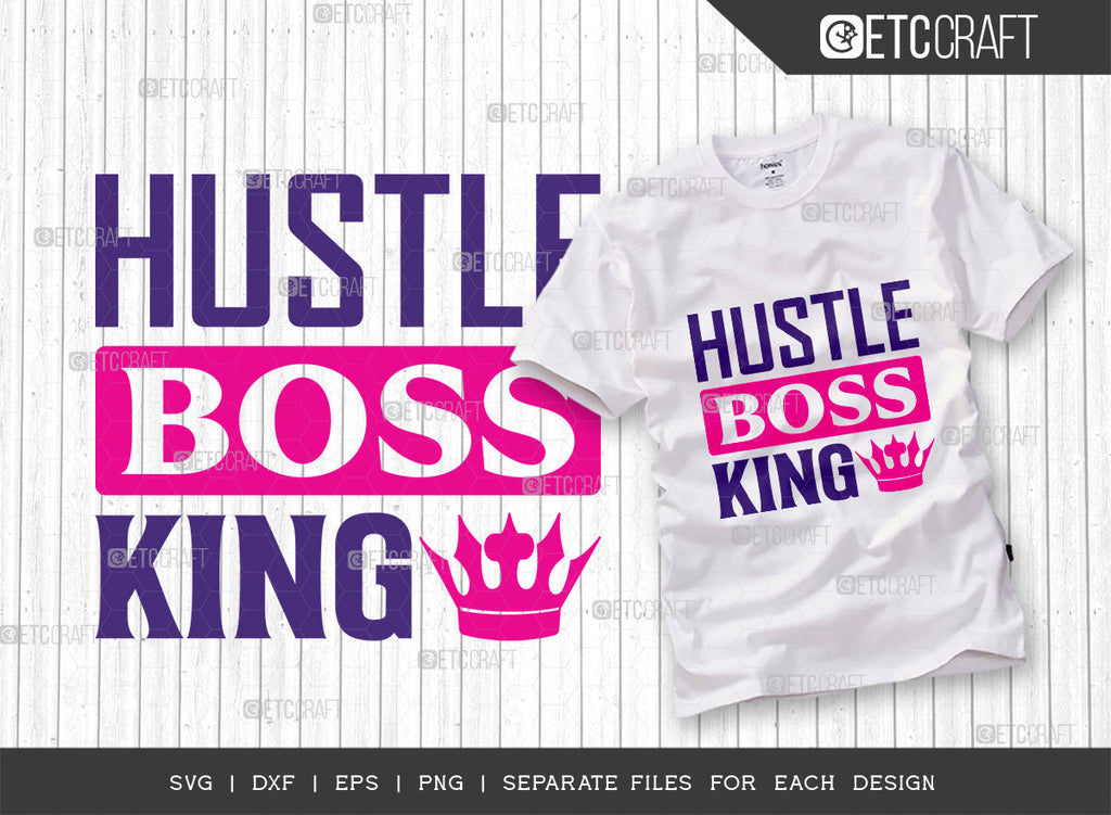 Hustle Boss King SVG Bundle, King Boss Svg, Money Fresh Drip Svg ...
