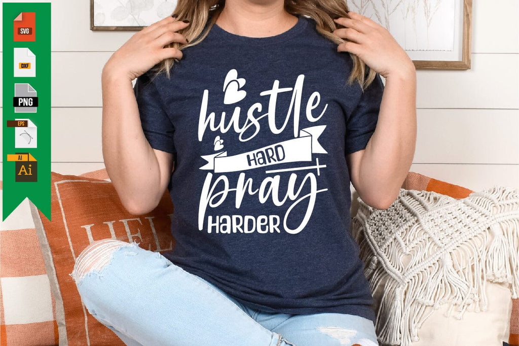 Hustle Hard Pray Harder - So Fontsy