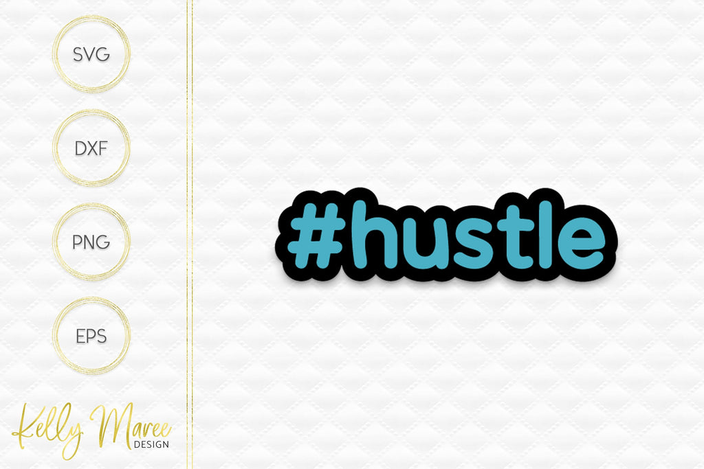 Hustle SVG Cut File - So Fontsy