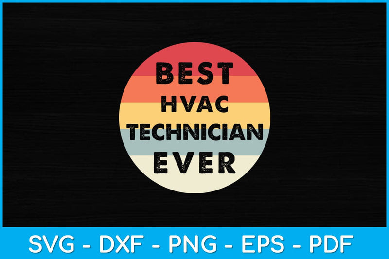 HVAC Technician Ever AC Repairman Tech Job Funny Svg Design - So Fontsy