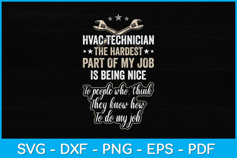 HVAC Technician Hardest Funny HVAC Tech Svg Design - So Fontsy