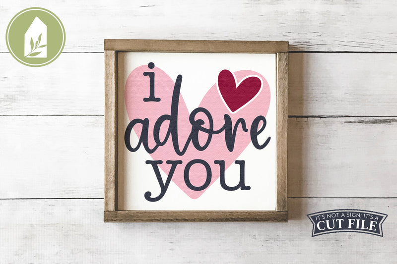 I Adore You SVG | Valentine's Day SVG | Valentines Sign SVG - So Fontsy