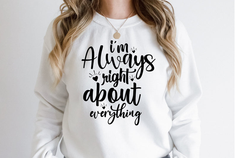 I am always right about everything svg - So Fontsy