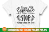 I am expensive all the time SVG | Funny Saying svg - So Fontsy