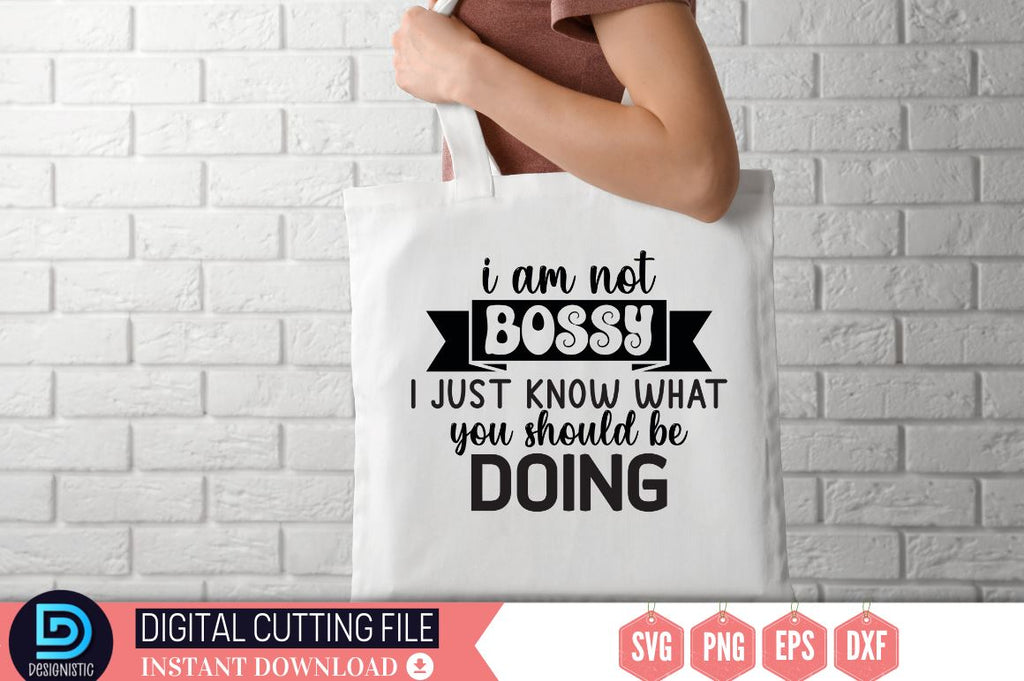 I am not bossy i just know what you should be doing SVG - So Fontsy