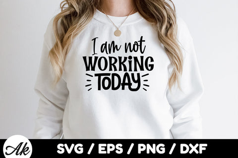 I am not working today svg - So Fontsy