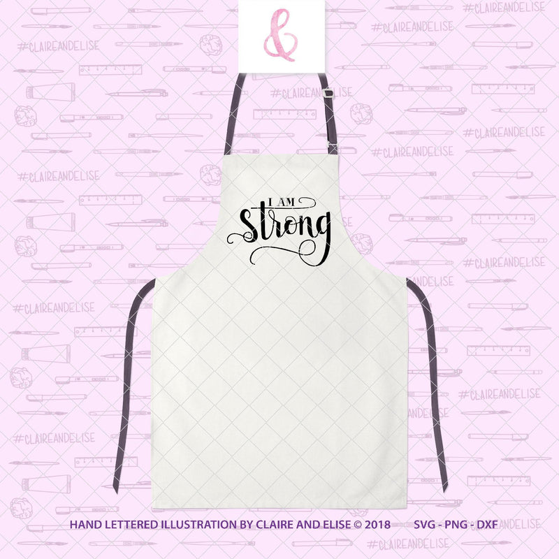 I Am Strong - SVG PNG DXF CUT FILE - So Fontsy