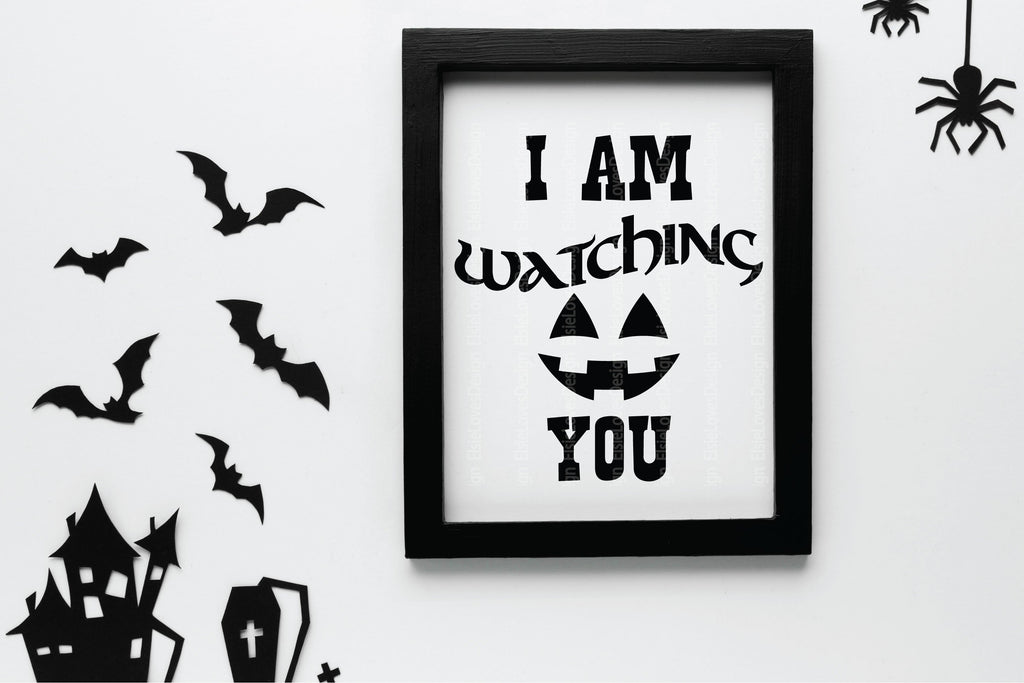 I Am Watching You - SVG, PNG, DXF, EPS - So Fontsy