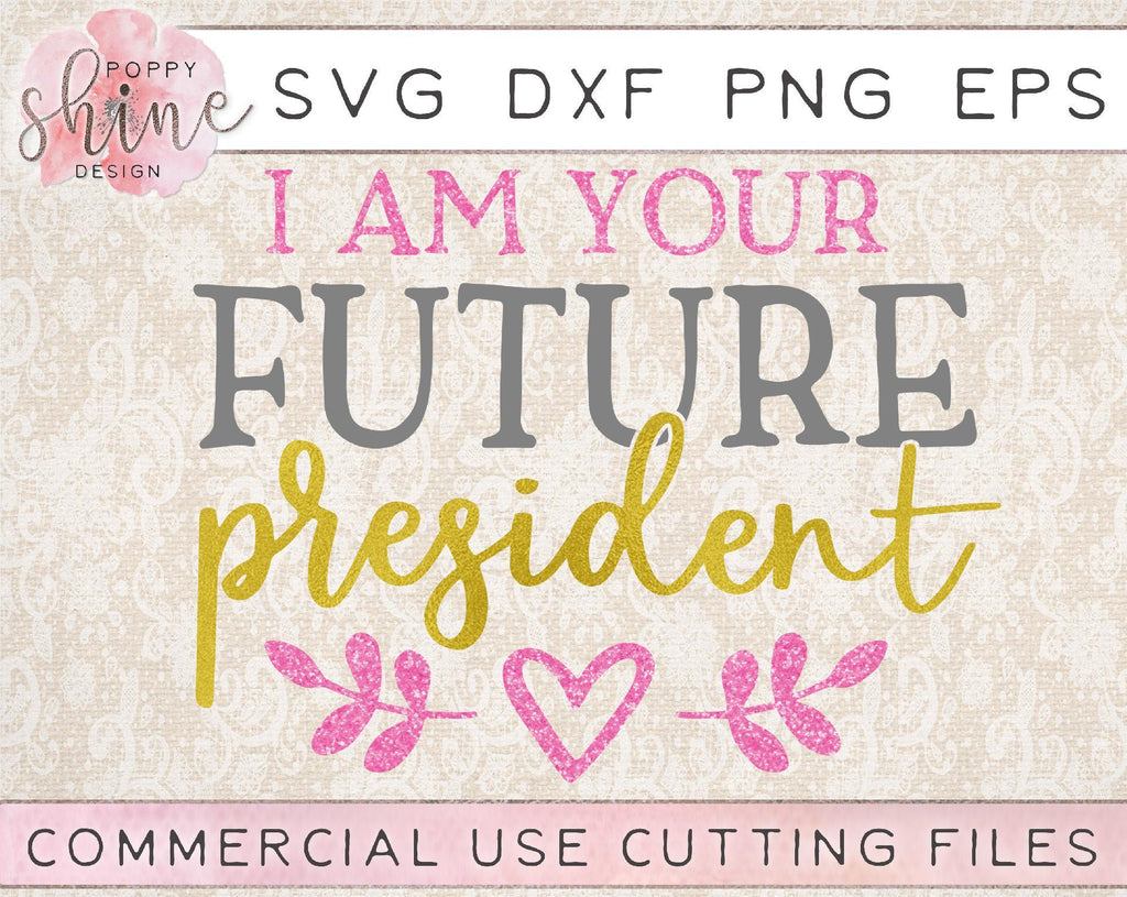 I Am Your Future President - So Fontsy