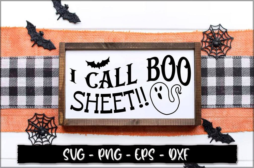 I call boo sheet!! Sign SVG - So Fontsy
