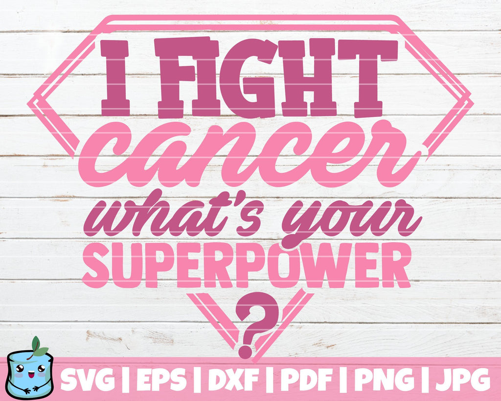 I Fight Cancer What's Your Superpower - So Fontsy