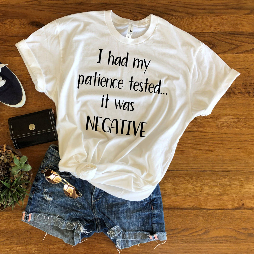 I had my patience tested it was negative - Funny SVG - So Fontsy
