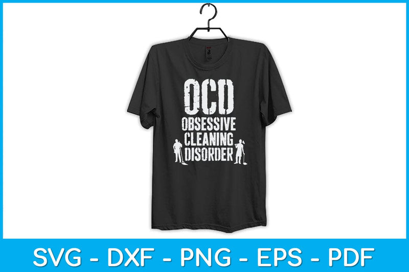 I Have OCD Obsessive Cleaning Disorder Funny Cleaning Svg - So Fontsy