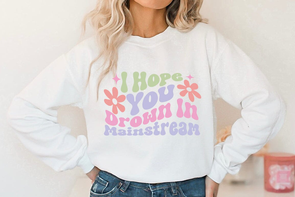 I Hope You Drown In Mainstream, Sarcastic, Funny SVG - So Fontsy