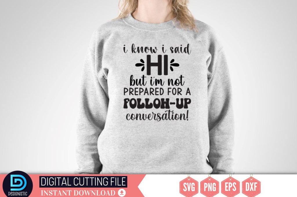 I know i said hi but i'm not prepared for a follow-up conversation SVG ...