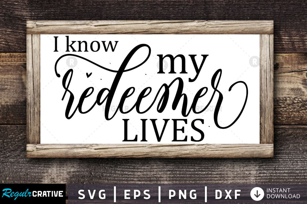 I know my redeemer lives SVG - So Fontsy