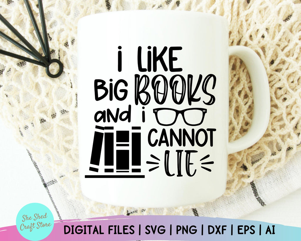 I Like Big Books Svg, Book Lover Svg, Book Quotes svg, Funny Quotes ...