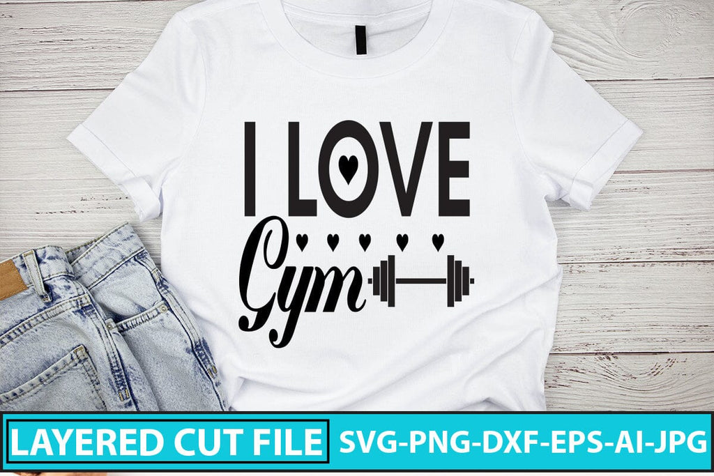 I Love Gym SVG Cut File - So Fontsy