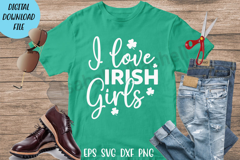 I love Irish girls svg - So Fontsy