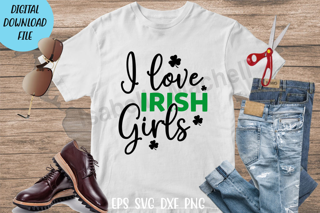 I love Irish girls svg - So Fontsy