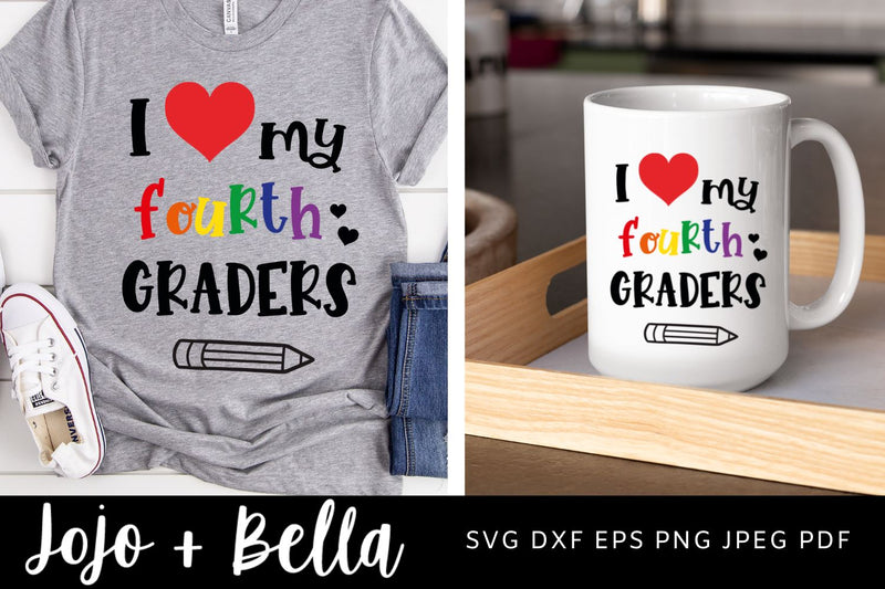 I Love My Fourth Graders Svg, Back to School Svg, School Svg, Teacher ...