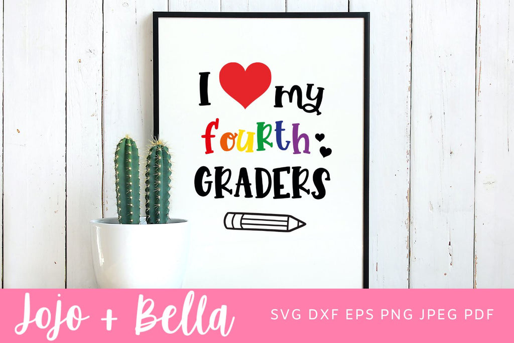 I Love My Fourth Graders Svg, Back to School Svg, School Svg, Teacher ...