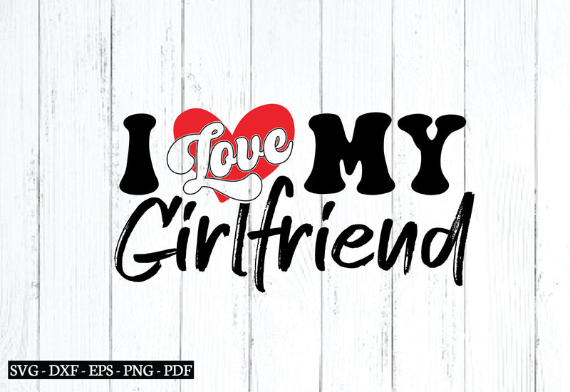 i love my girlfriend svg - So Fontsy