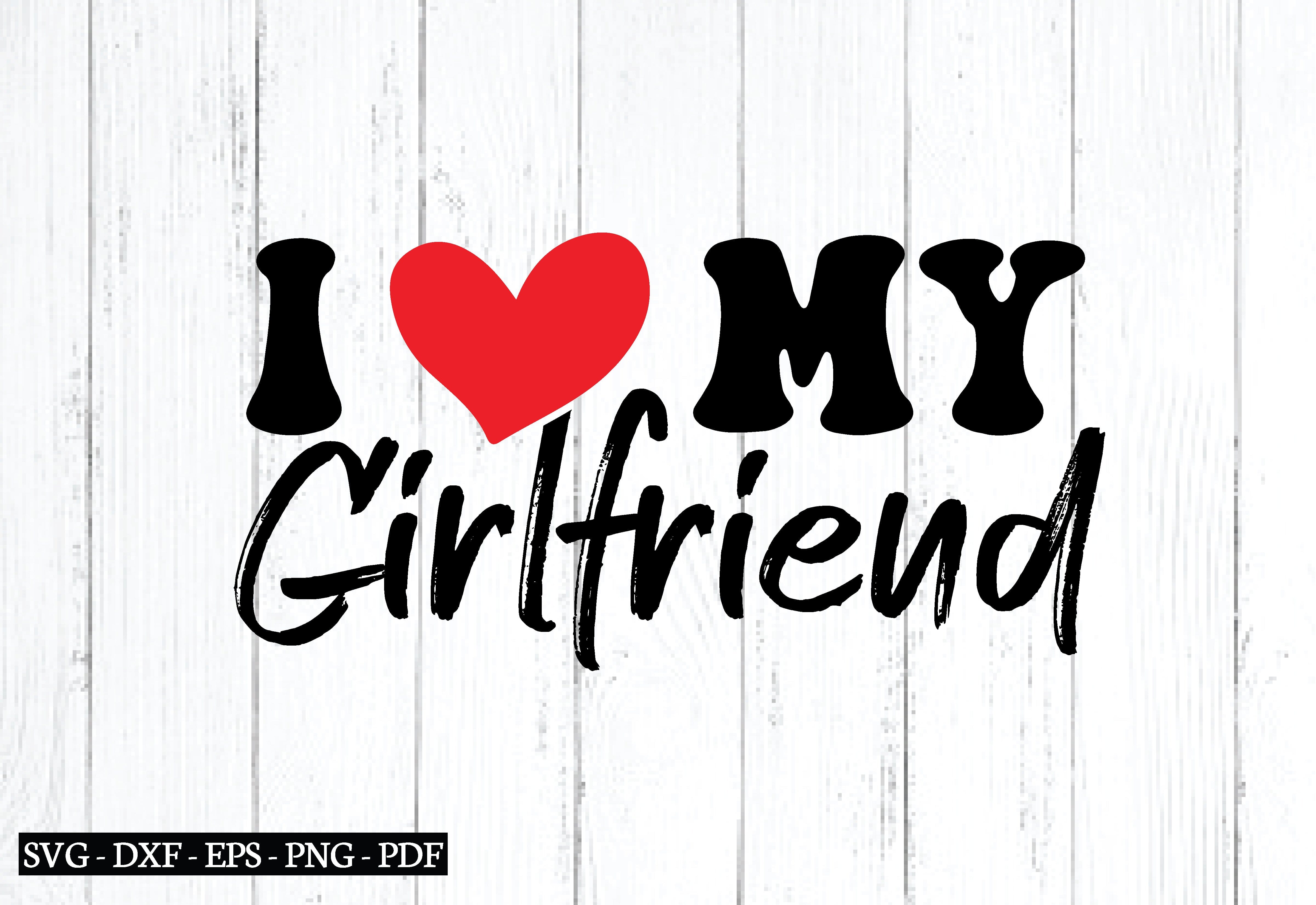 i love my girlfriend svg - So Fontsy