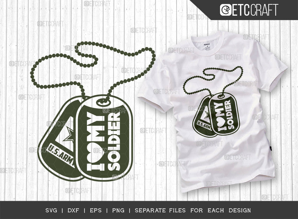 I Love My Soldier SVG Cut File, US Army Dog Tag Svg, Dog Tag Svg ...