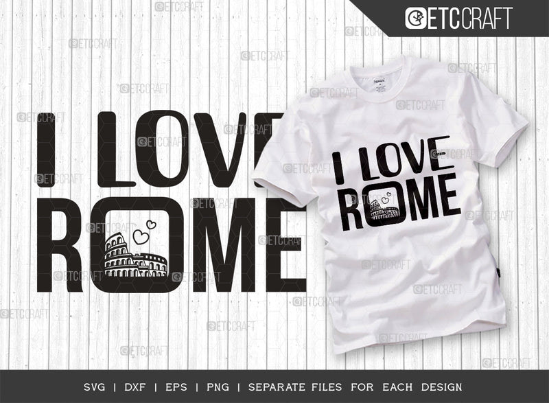 I Love Rome SVG Cut File, Rome Svg, Coliseum Svg, Rome City Svg, Italy ...