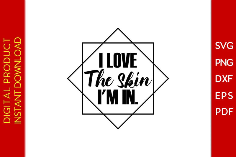 I Love The Skin I'm In Black History Month SVG PNG EPS PDF Cut File ...