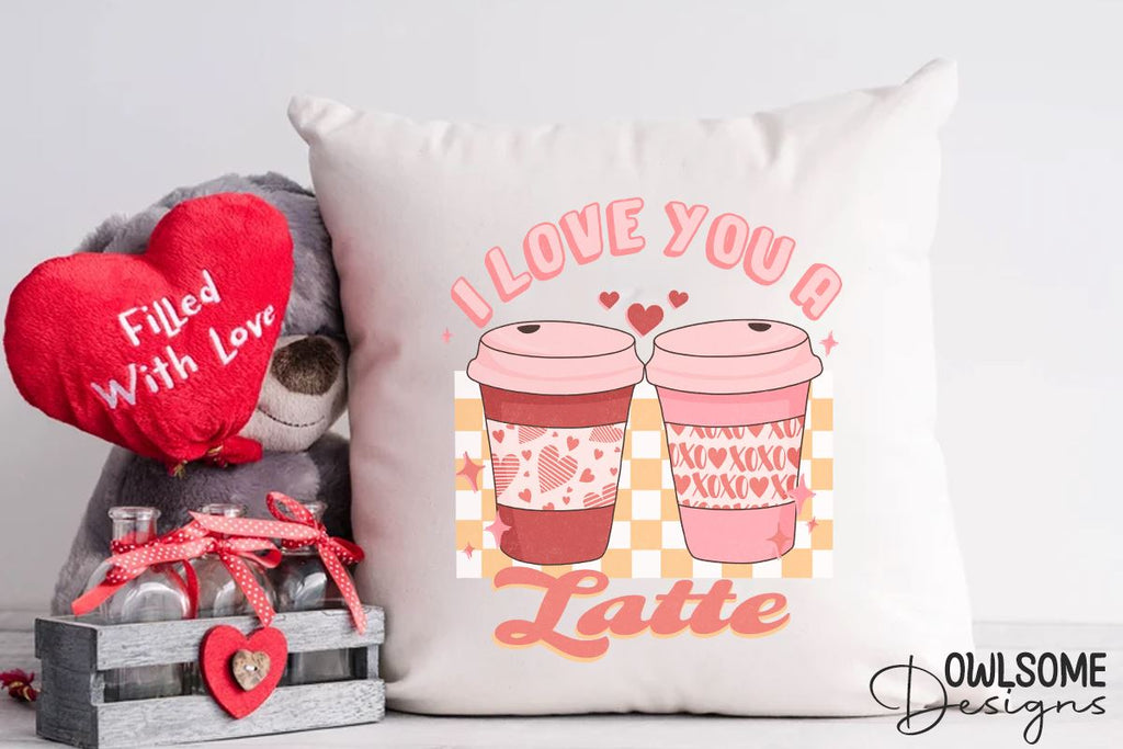 I Love You A Latte Valentine PNG - So Fontsy