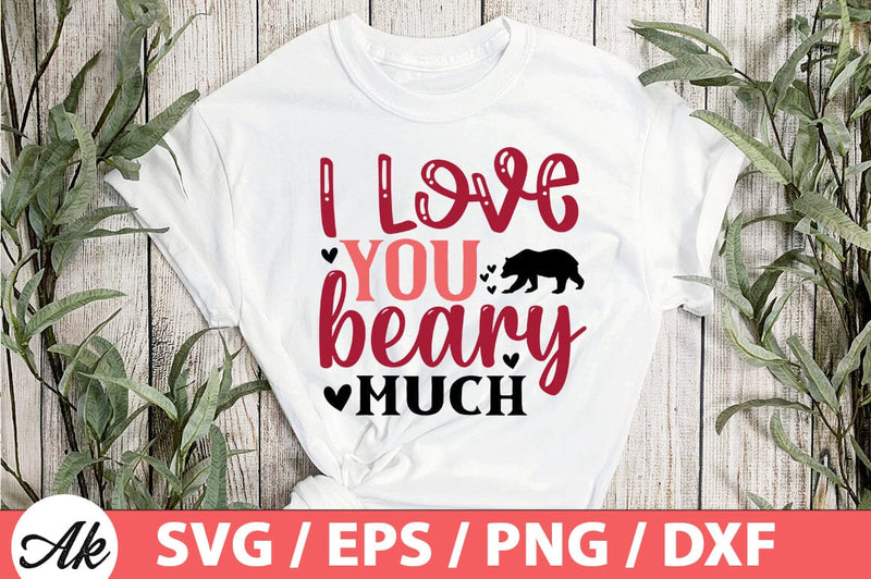 I Love you beary much SVG - So Fontsy