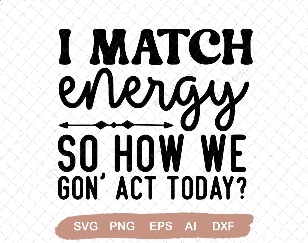 I Match Energy Svg file, Svg Files For Cricut, 24oz Venti Cold Cup ...