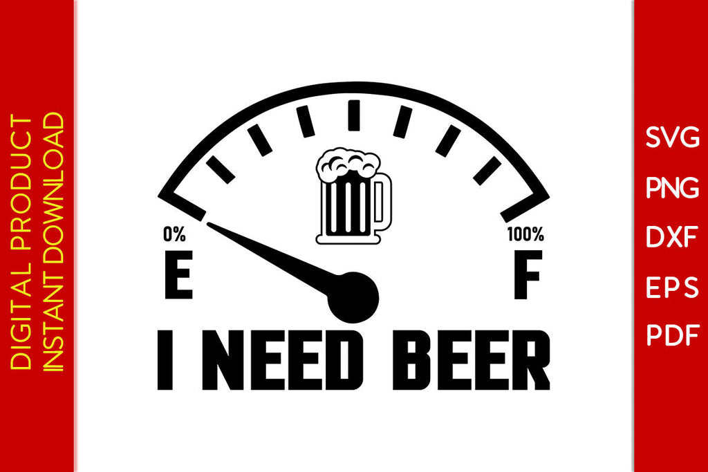 I Need Beer SVG PNG PDF Cut File - So Fontsy