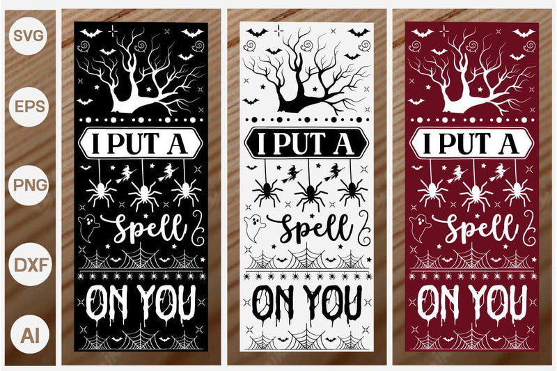 I Put A Spell On You Halloween Porch Signs SVG SVGs,Quotes and Sayings ...