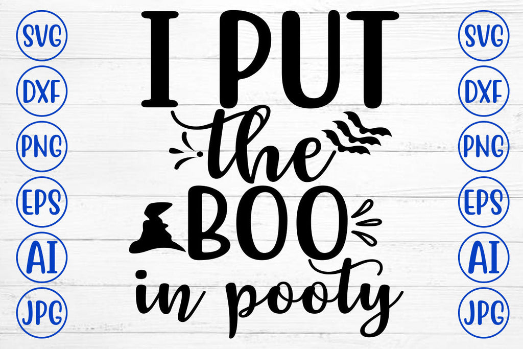 I PUT THE BOO IN POOTY SVG Cut File - So Fontsy