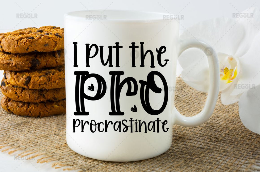 I put the pro procrastinate SVG - So Fontsy