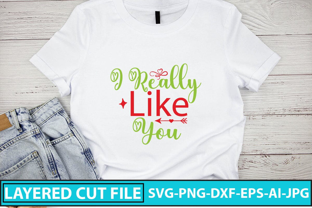 I Really Like You SVG Cut File - So Fontsy
