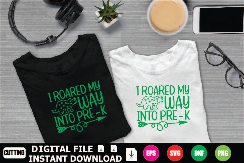 I Roared My Way Into Pre-k - So Fontsy