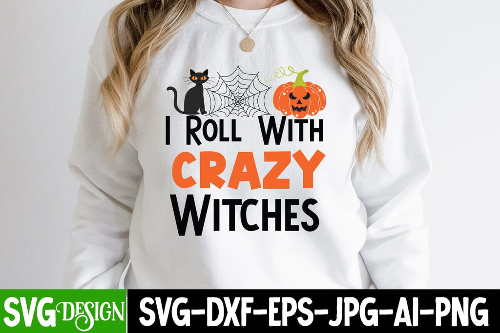 i Roll With Crazy Witches SVG Cut File, i Roll With Crazy Witches SVG ...