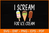 I Scream For Ice Cream Svg Design - So Fontsy