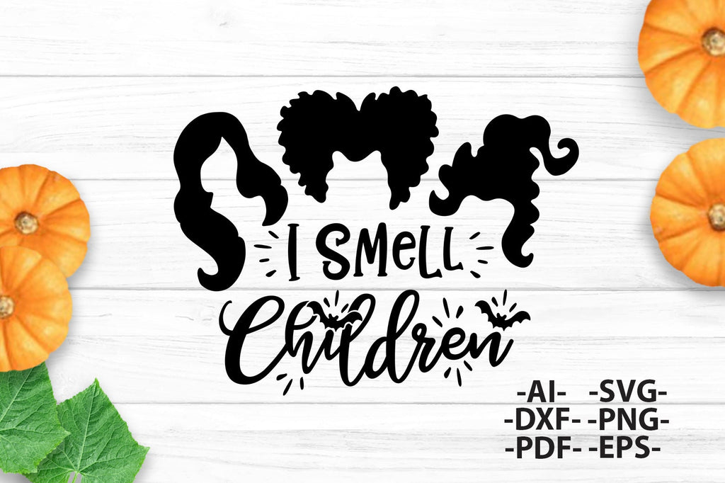I Smell Children Svg, Eps Png Pdf Ai cut file, Hocus pocus clipart ...