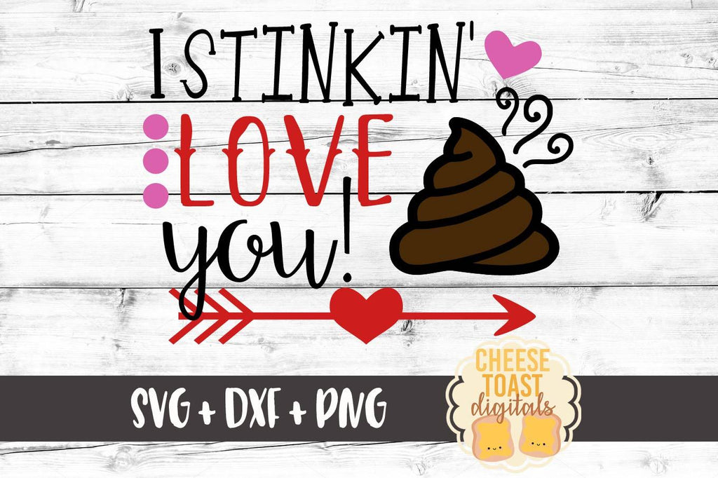 I Stinkin' Love You - Toilet Paper Roll Design - So Fontsy