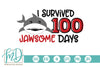 I Survived 100 Jawsome Days - So Fontsy