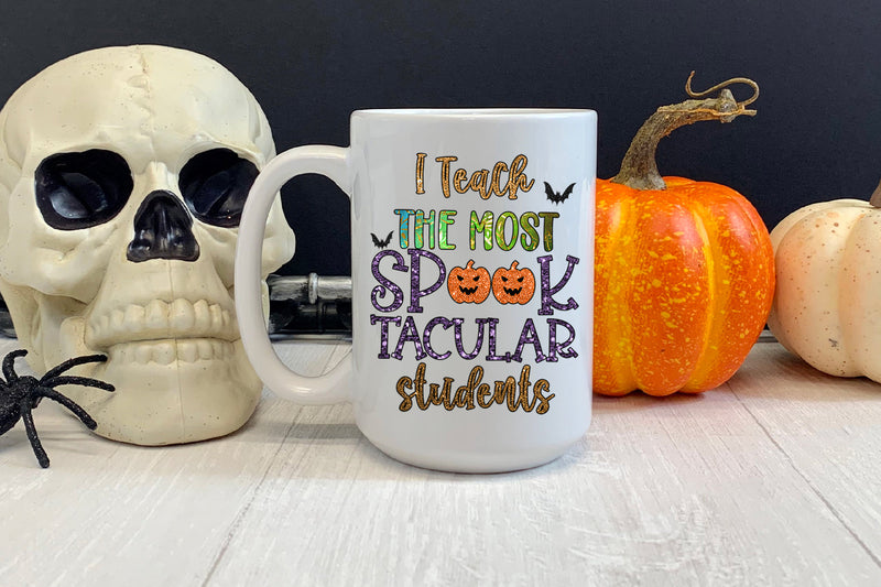 I Teach The Most Spooktacular Students I Teacher Halloween - So Fontsy