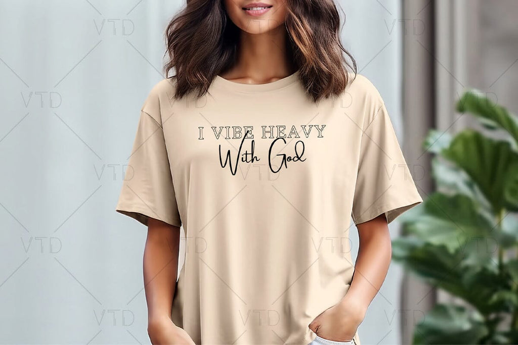 I Vibe Heavy With God Svg Png Files, Faith Svg, Bible Verse Svg ...